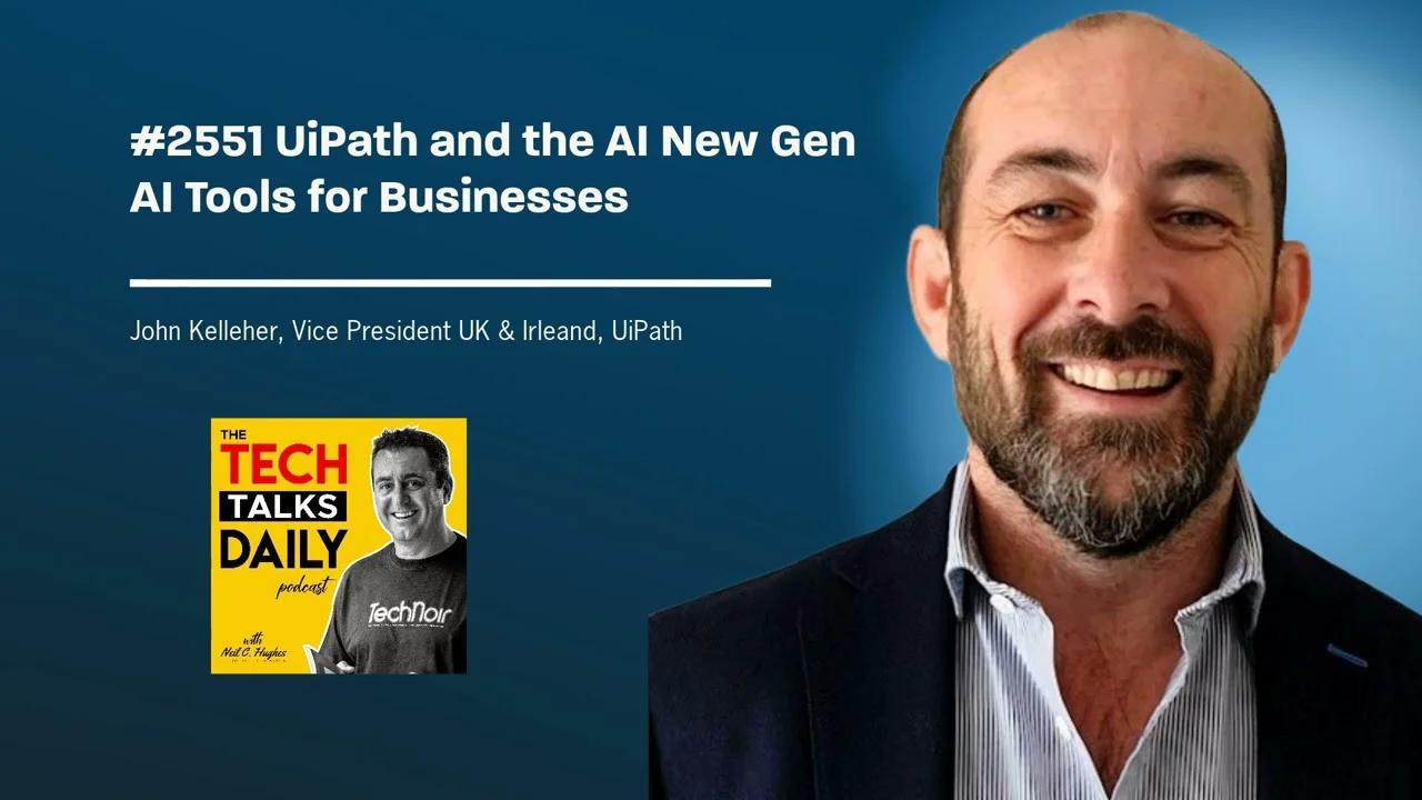 2551: UiPath and the AI New Gen AI Tools for Businesses