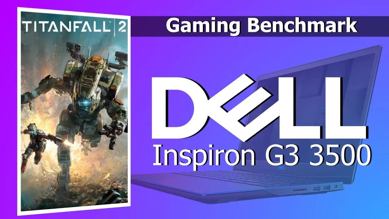 Titanfall 2 - Dell G3 3500 (2020) benchmark gameplay | GTX 1650 Ti + i5 ...