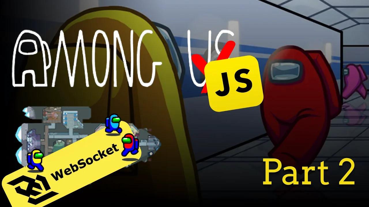 Build Among Us in Javascript P2 - [Multiplayer, Socket.io, Websockets, Node.js]