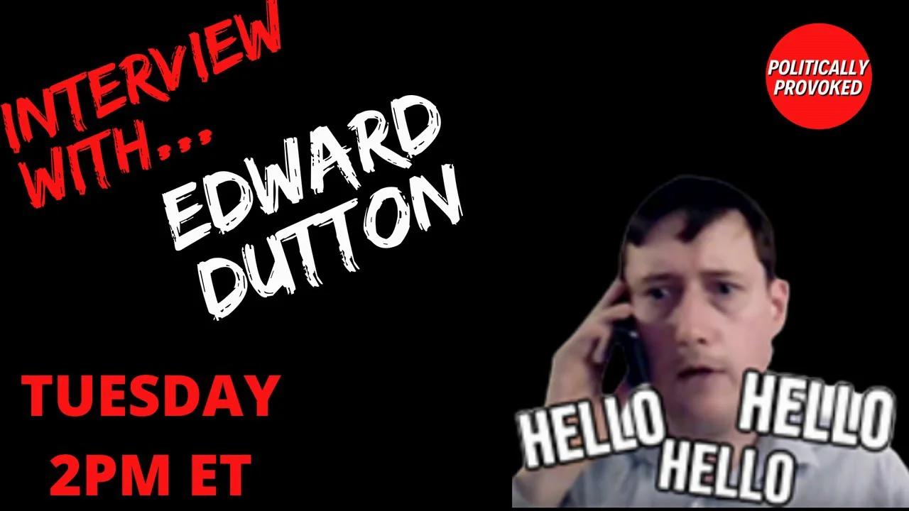 INTERVIEW with Edward Dutton