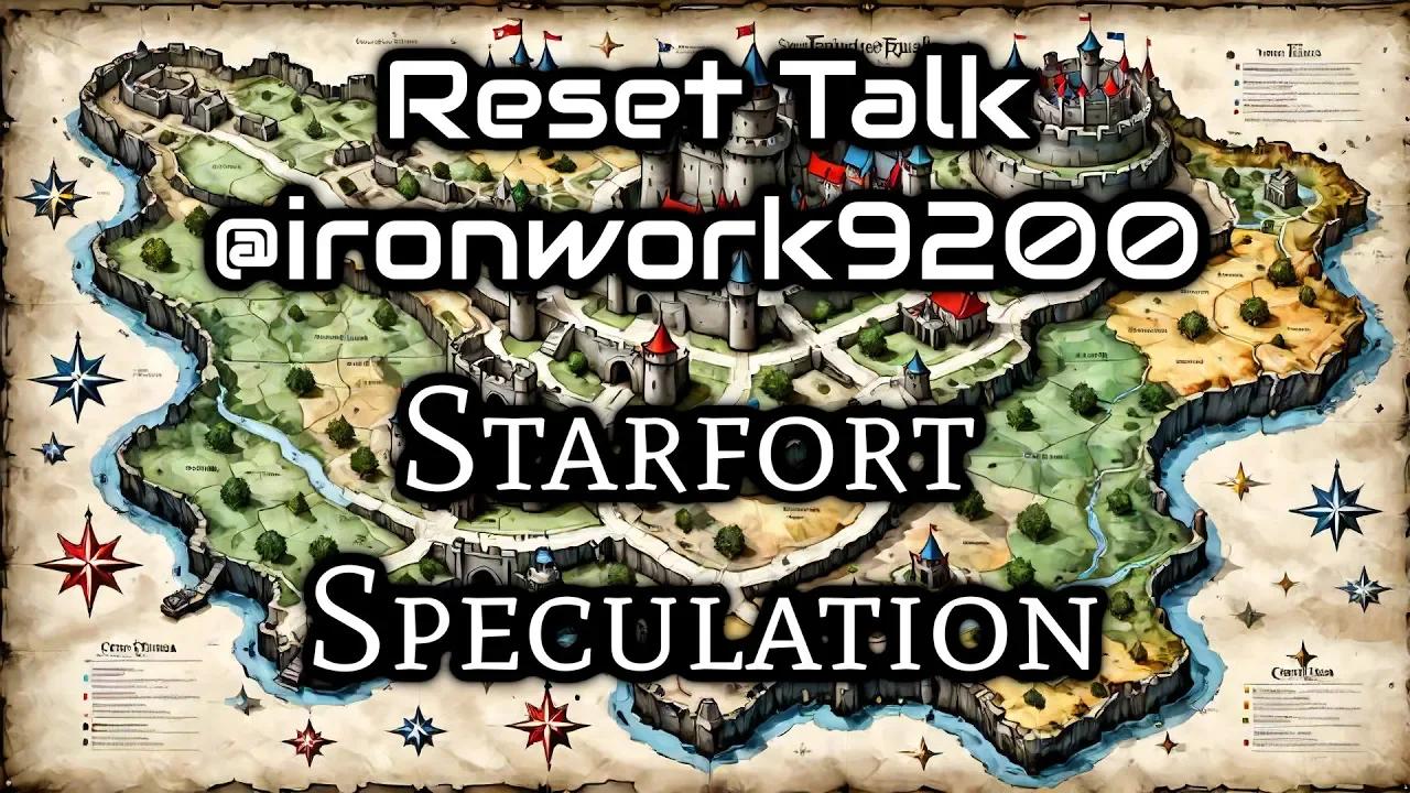Starfort Speculation @ironwork92000