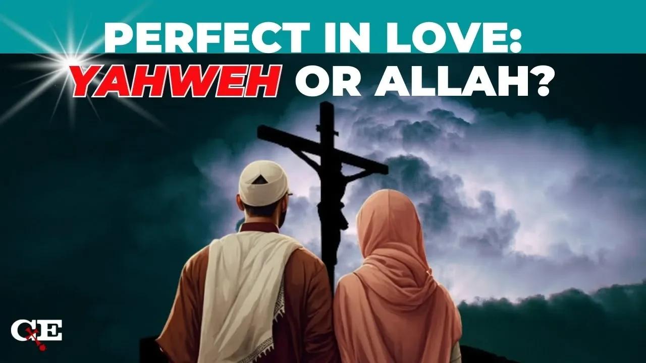 The "Love" of Allah vs. The Sacrificial Love of Christ