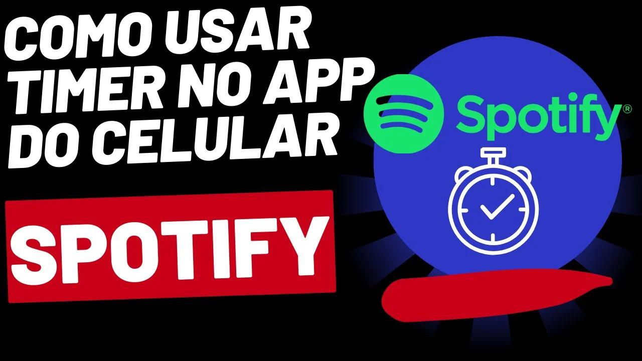 Como usar o TIMER no app Spotify no celular