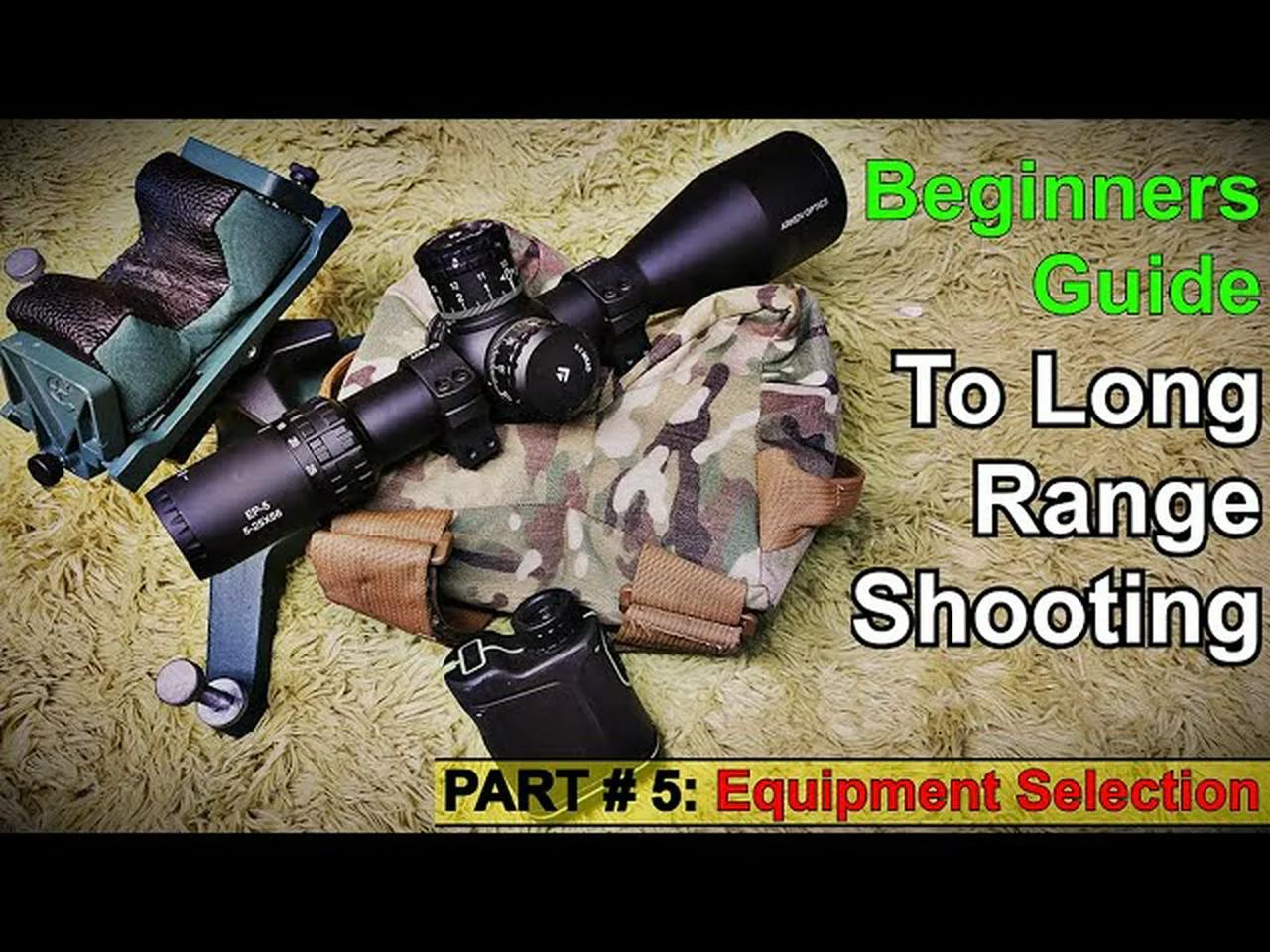 Beginners Guide to Long Range Shooting: Equipment Selection