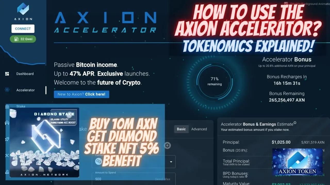 How to Use the AXION ACCELERATOR? Tokenomics Explained! Buy 10m AXN Get Diamond Stake NFT 5% Benefit