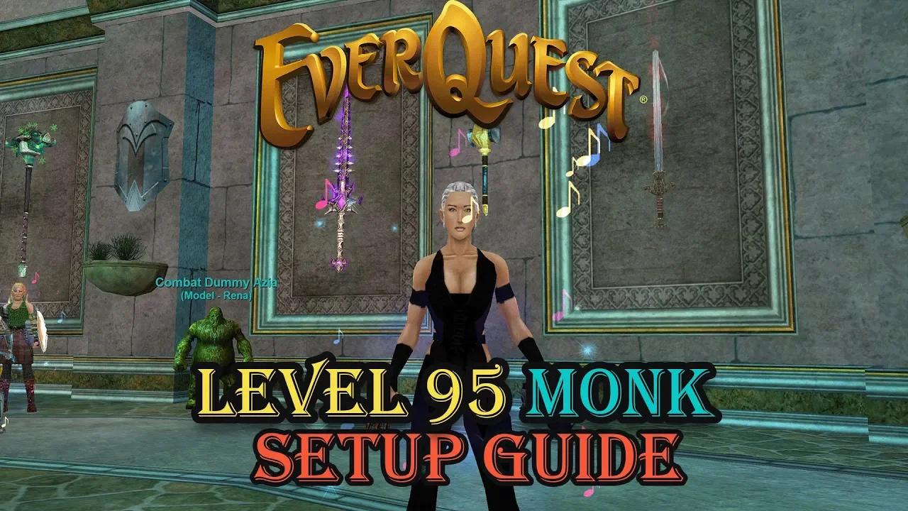 Everquest - Level 95 - Monk Setup Guide