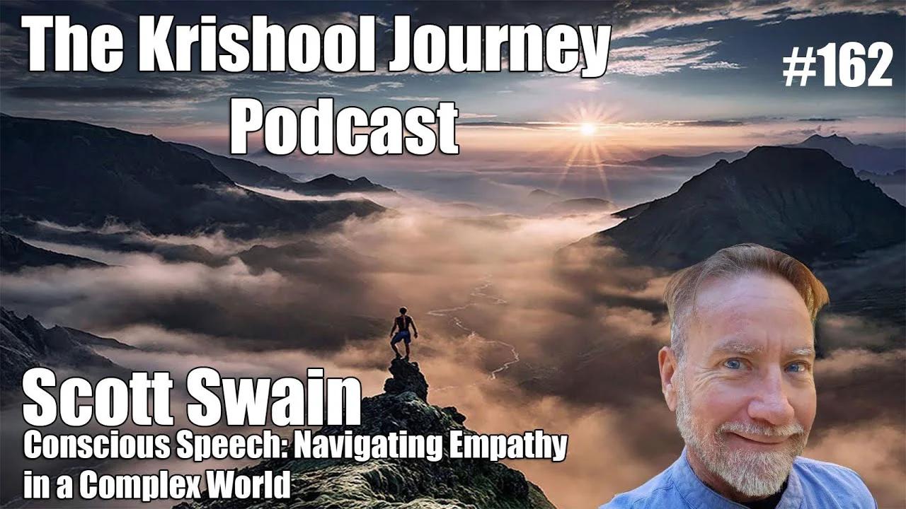 Scott Swain: Conscious Speech and Navigating Empathy in a Complex World ...