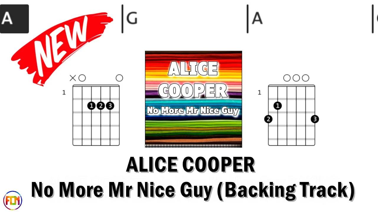 ALICE COOPER No More Mr Nice Guy BAKING TRACK FCN GUITAR CHORDS & LYRICS