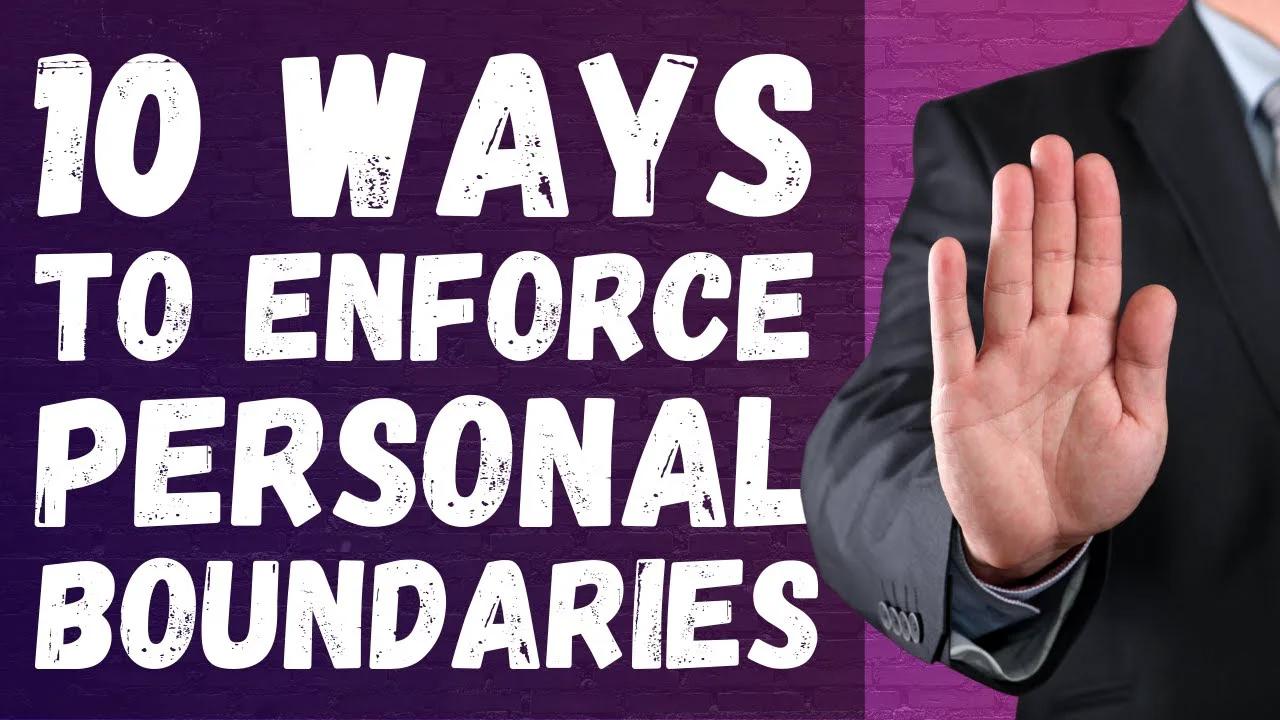 10 Ways to Set Boundaries | How to Set Healthy Boundaries in Relationships