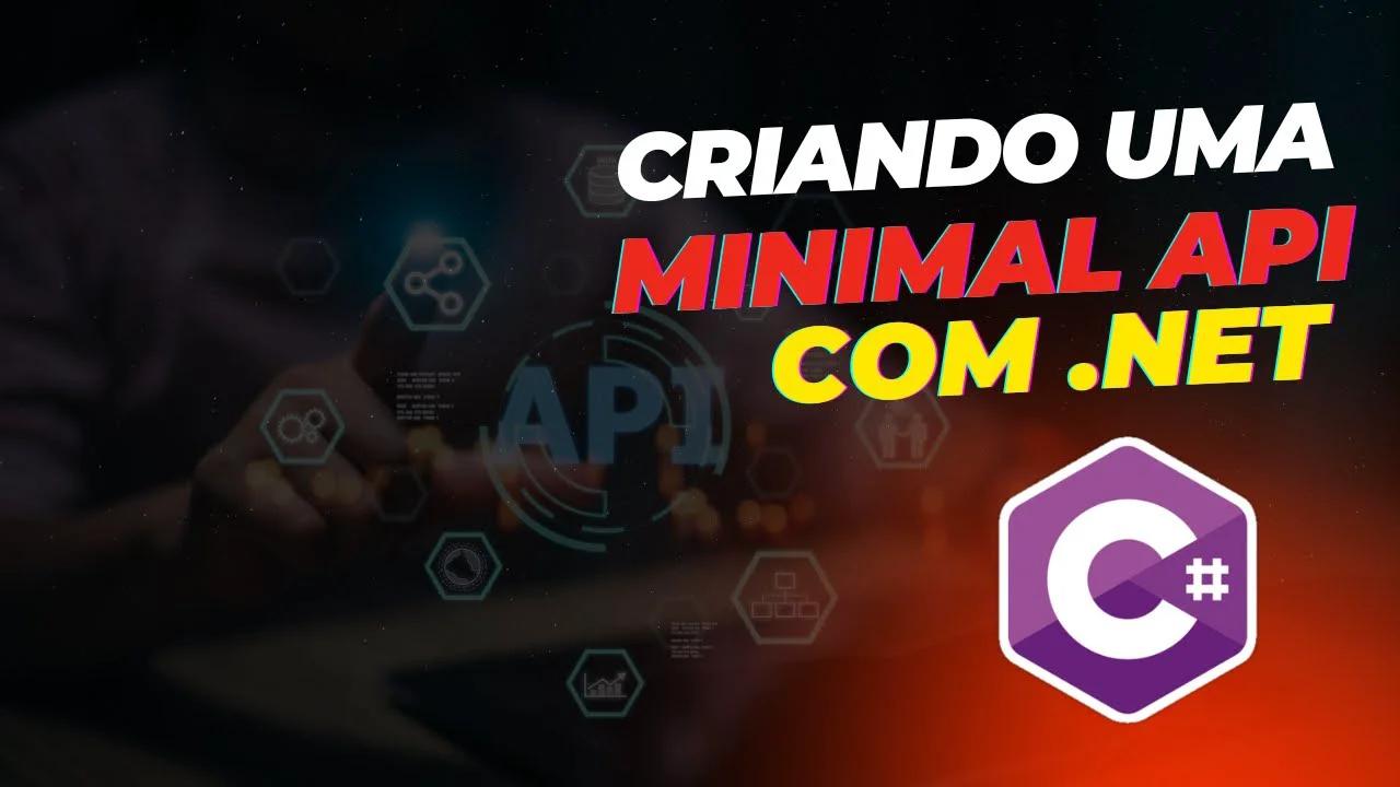 COMO CRIAR UMA MINIMAL API COM C#
