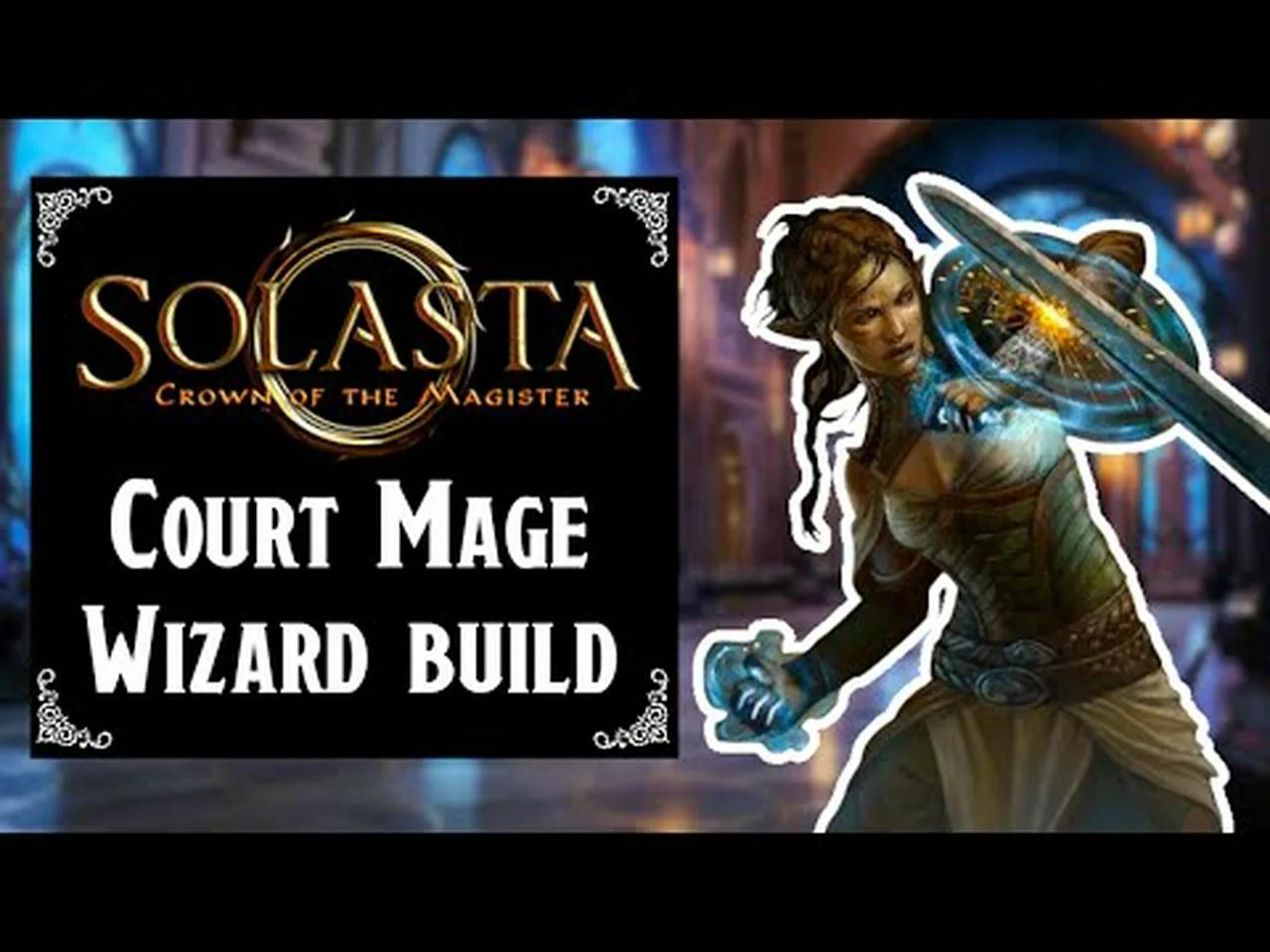 Solasta: Crown of the Magister - Court Mage wizard build