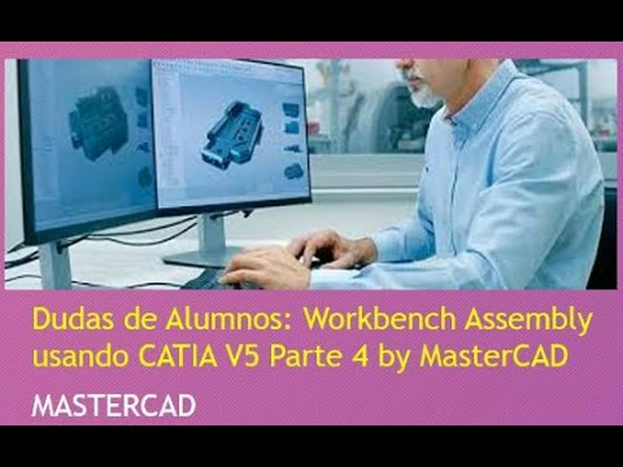 Dudas de Alumnos: Workbench Assembly usando CATIA V5 Parte 4 by MasterCAD