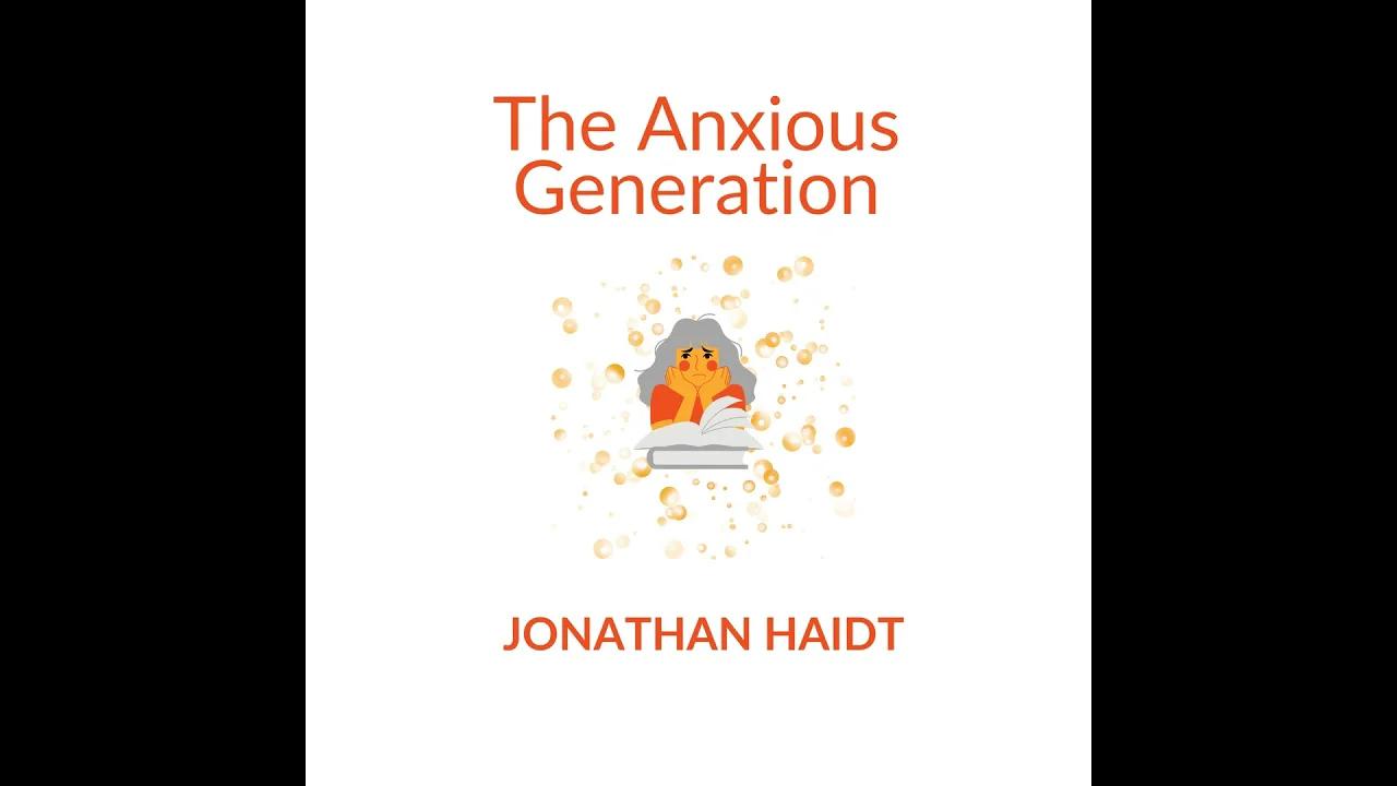 The Anxious Generation by Jonathan Haidt | Book Summary and Review ...
