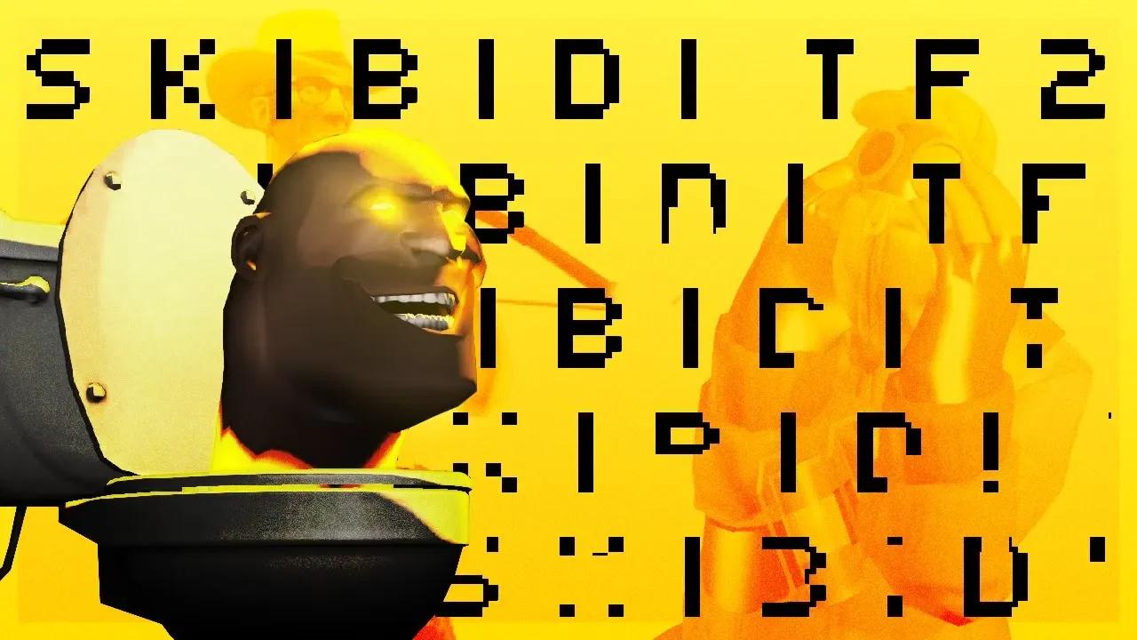 skibidi TF2