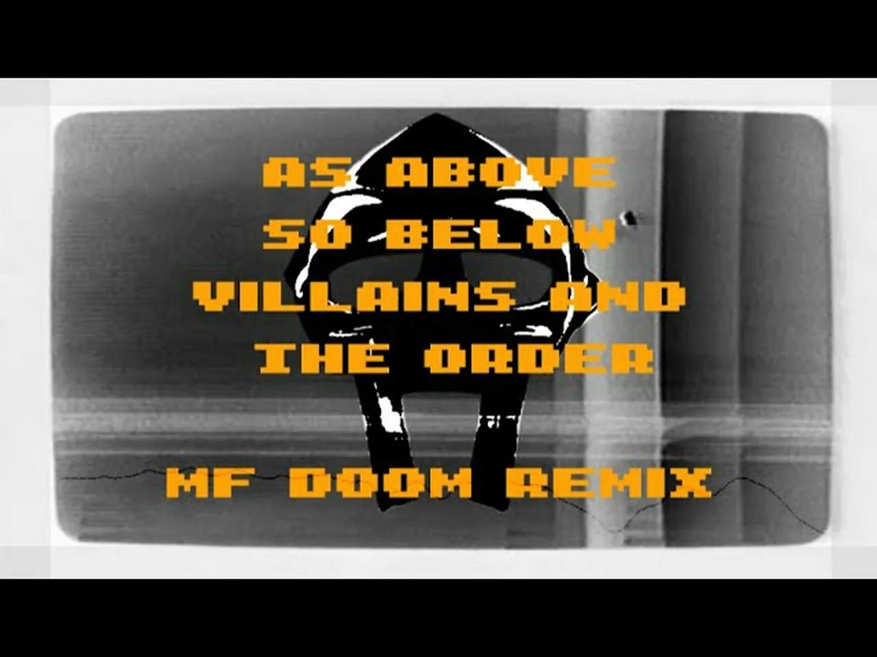 Villains and The Order - Meat Grinder - MF Doom remix