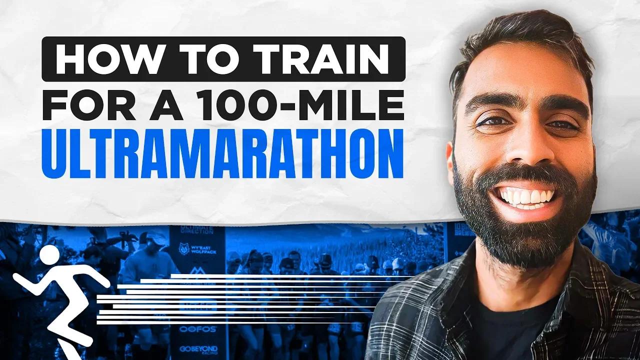 How To Train For A 100-Mile Ultramarathon