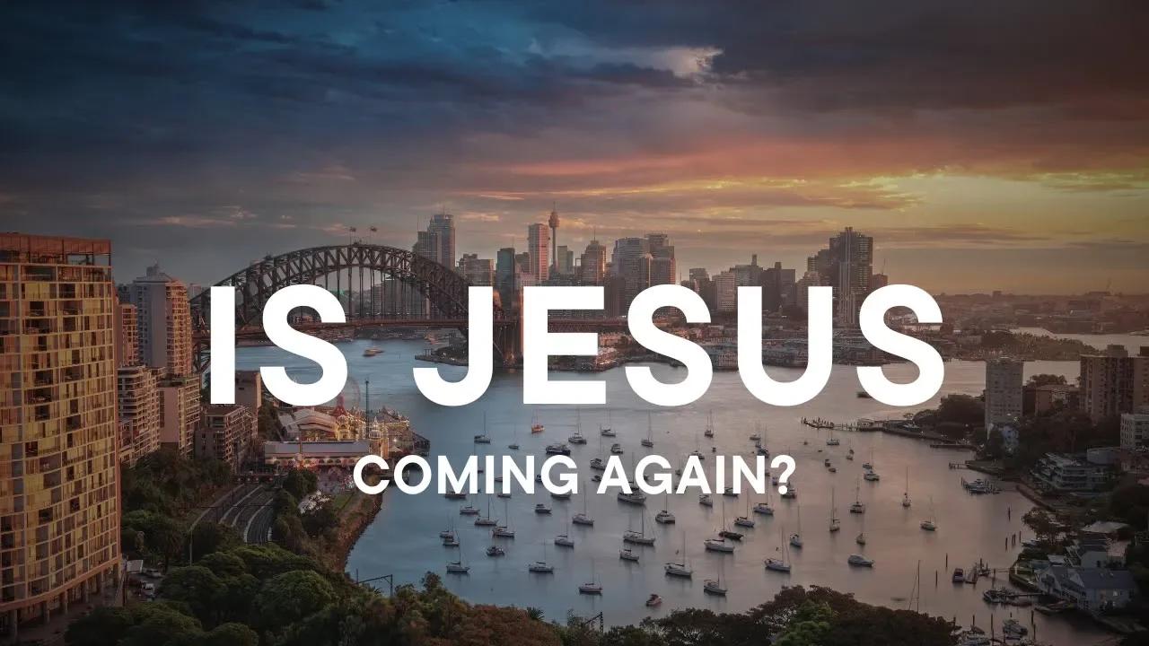 Is Jesus Coming Again? | What Does the Bible Say About the Second ...