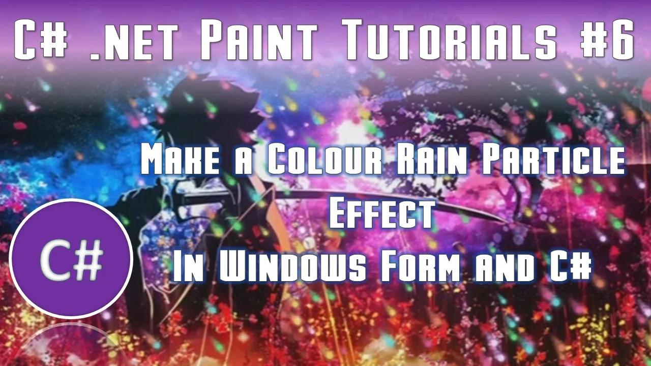 C# OOP Project Make a Rain Particles Effect in .Net Windows Form and Visual Studio