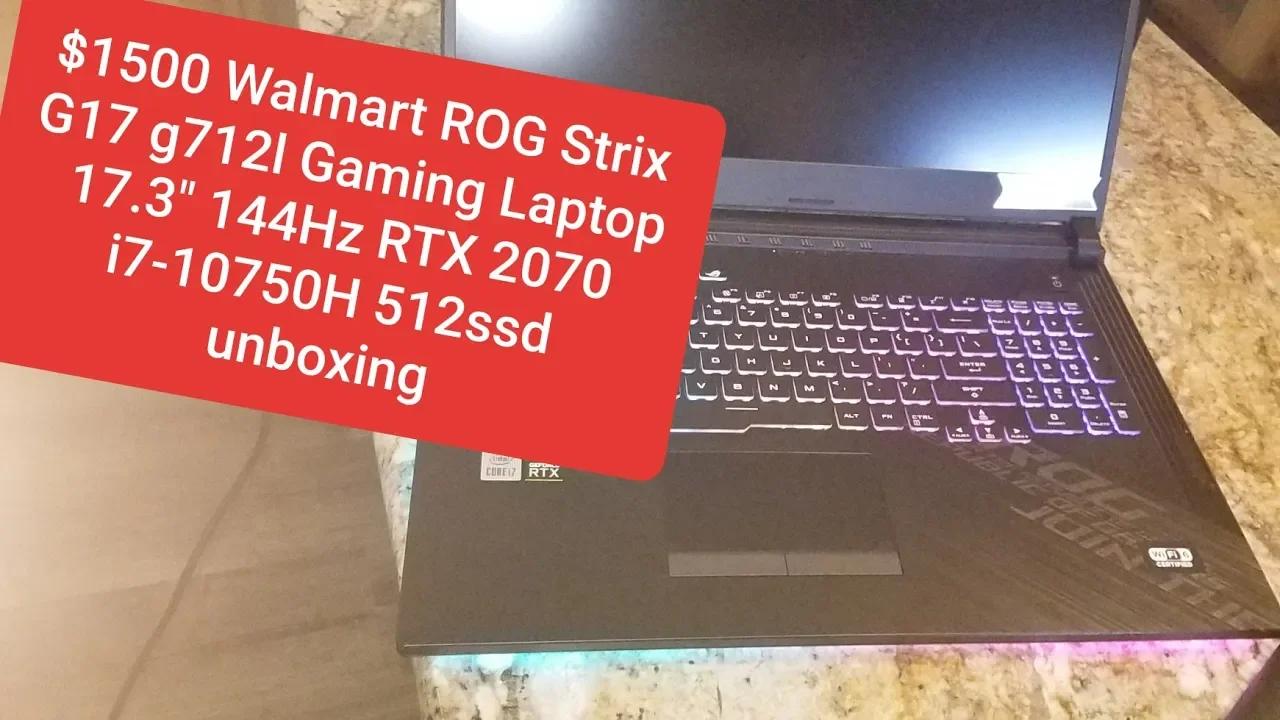 $1500 Walmart ROG Strix G17 g712l Gaming Laptop 17.3" 144Hz RTX 2070 i7 ...