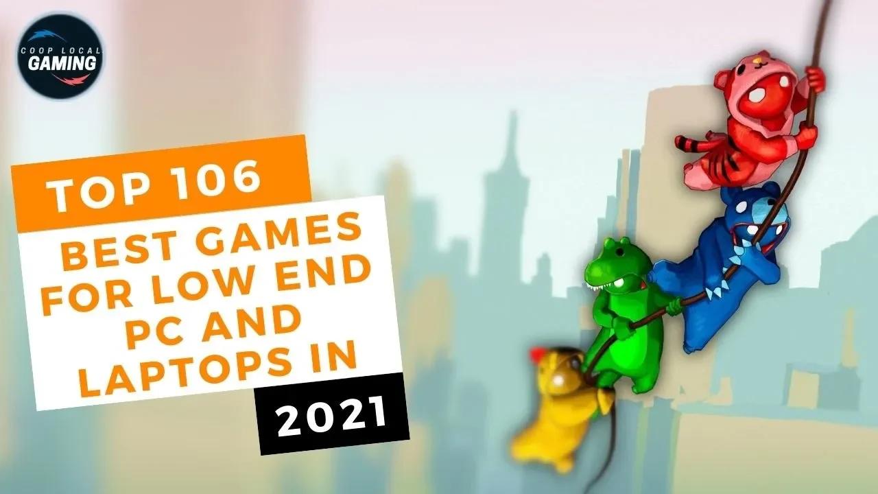 TOP 106 Best Local Multiplayer Games for LOW END PCs and Laptops in 2021