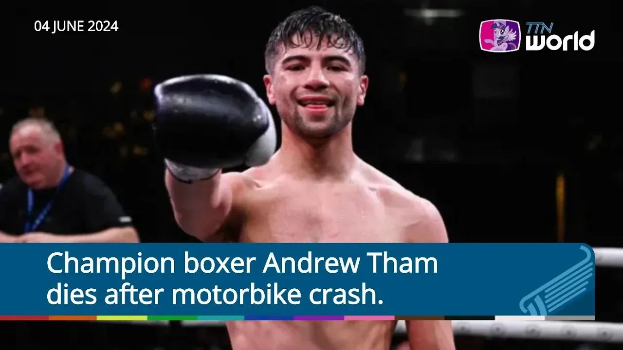 [English Language] TTN World Breaking News | Champion boxer Andrew Tham ...