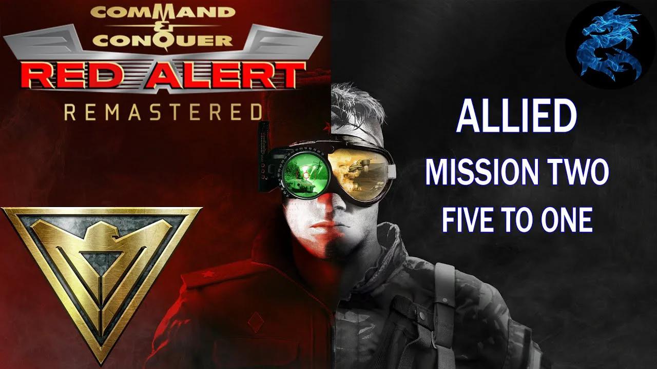 Command & Conquer Red Alert Remastered - Allied Mission Two (Five To One)
