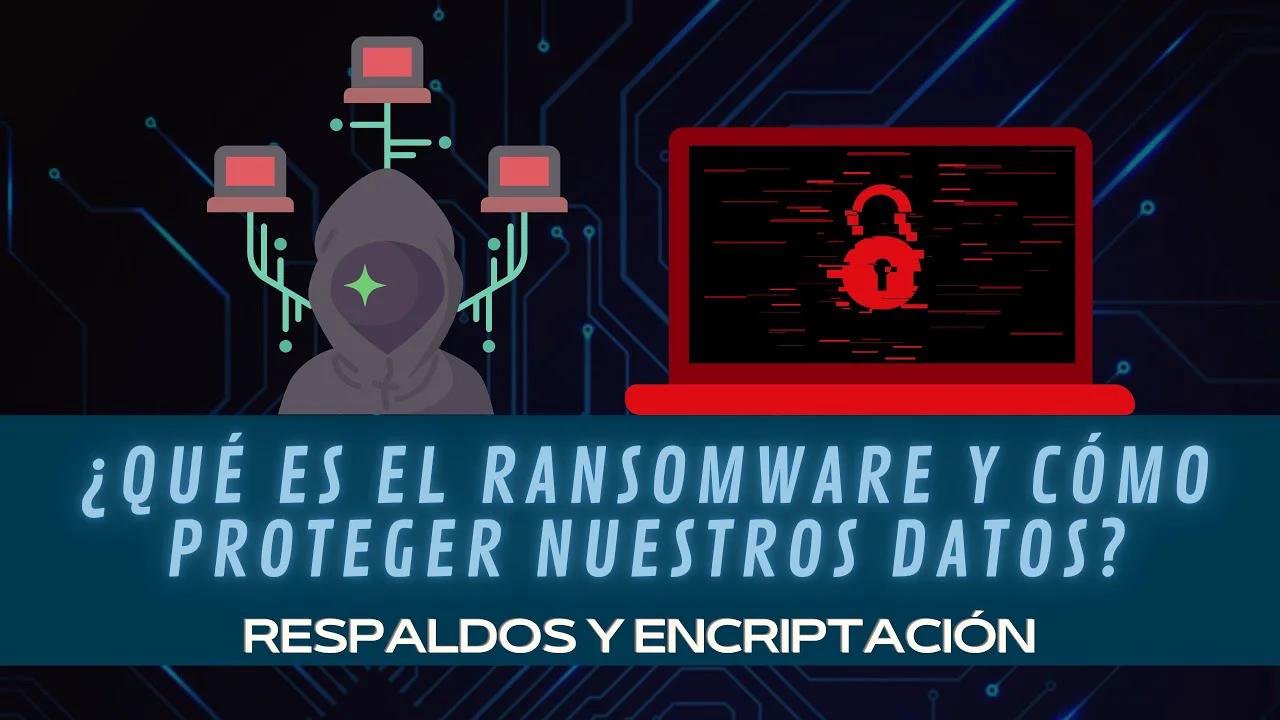 La mejor manera de proteger los datos contra el Ransomware