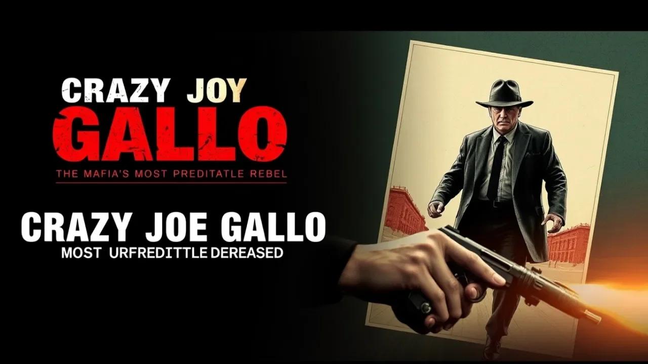 Crazy Joe Gallo: The Mafia's Most Unpredictable Rebel - A True Crime ...