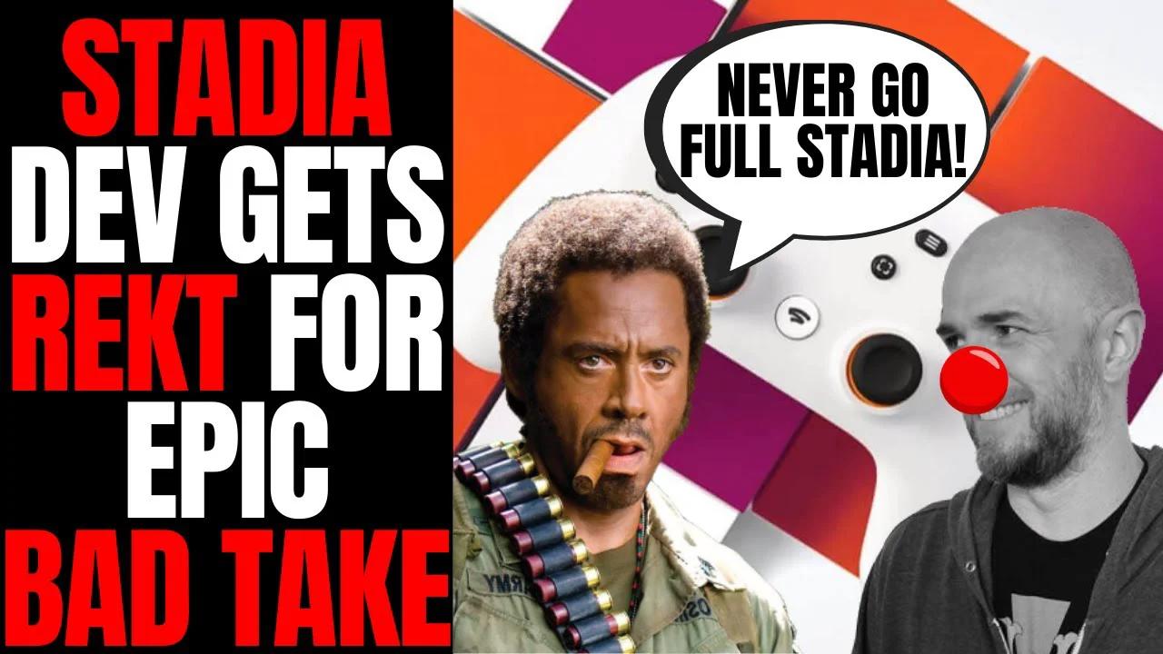 Google Stadia Developer Gets DESTROYED For Garbage Take | Another Epic ...