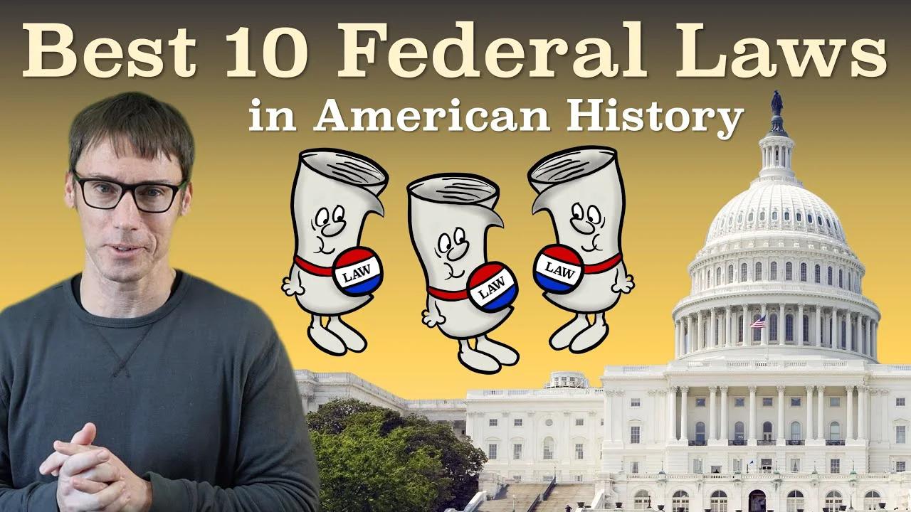 Best 10 Federal Laws in U.S. History