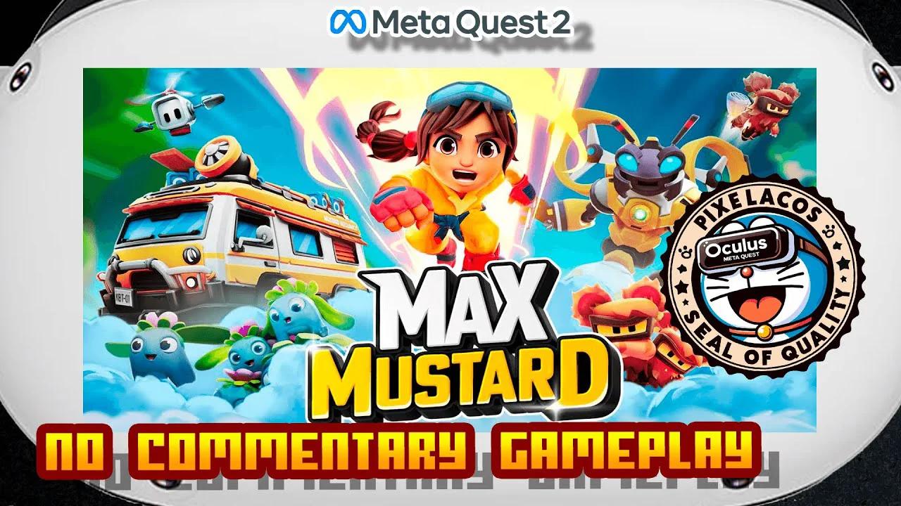 Max Mustard - (Oculus Meta Quest 2) - No Commentary Gameplay [2K] [HQ]