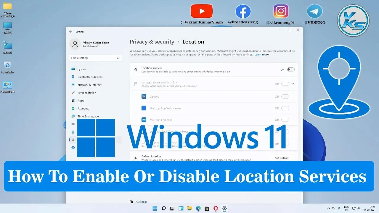 How To Enable Or Disable Location Services in Windows 11