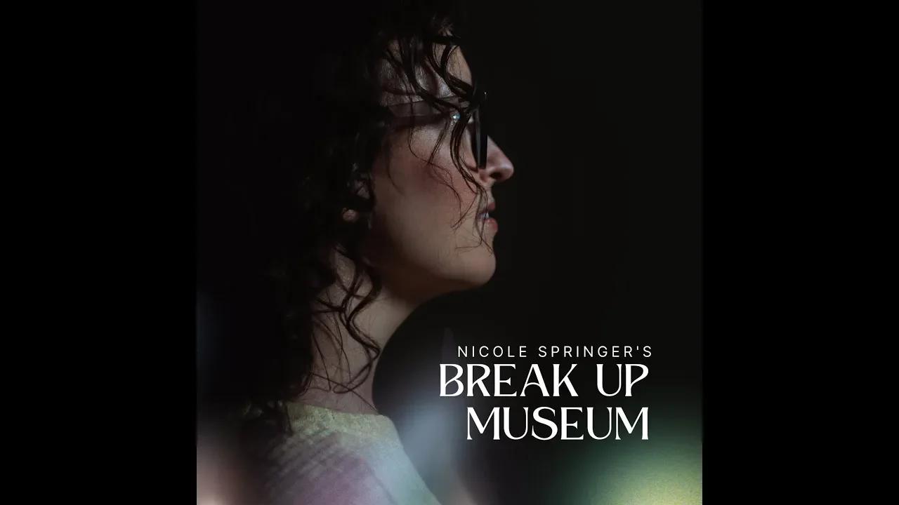 Nicole Springer - "Break Up Museum" Official Music Video