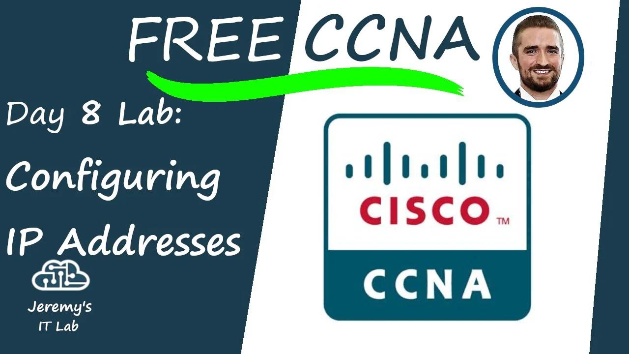 Free CCNA (NEW!) | Configuring IP Addresses | Day 8 Lab | CCNA 200-301 ...
