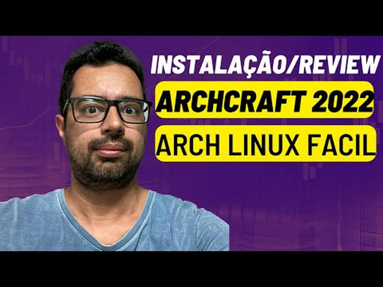 INSTALAÇÃO E REVIEW DO ARCHCRAFT LINUX | Desktop Linux