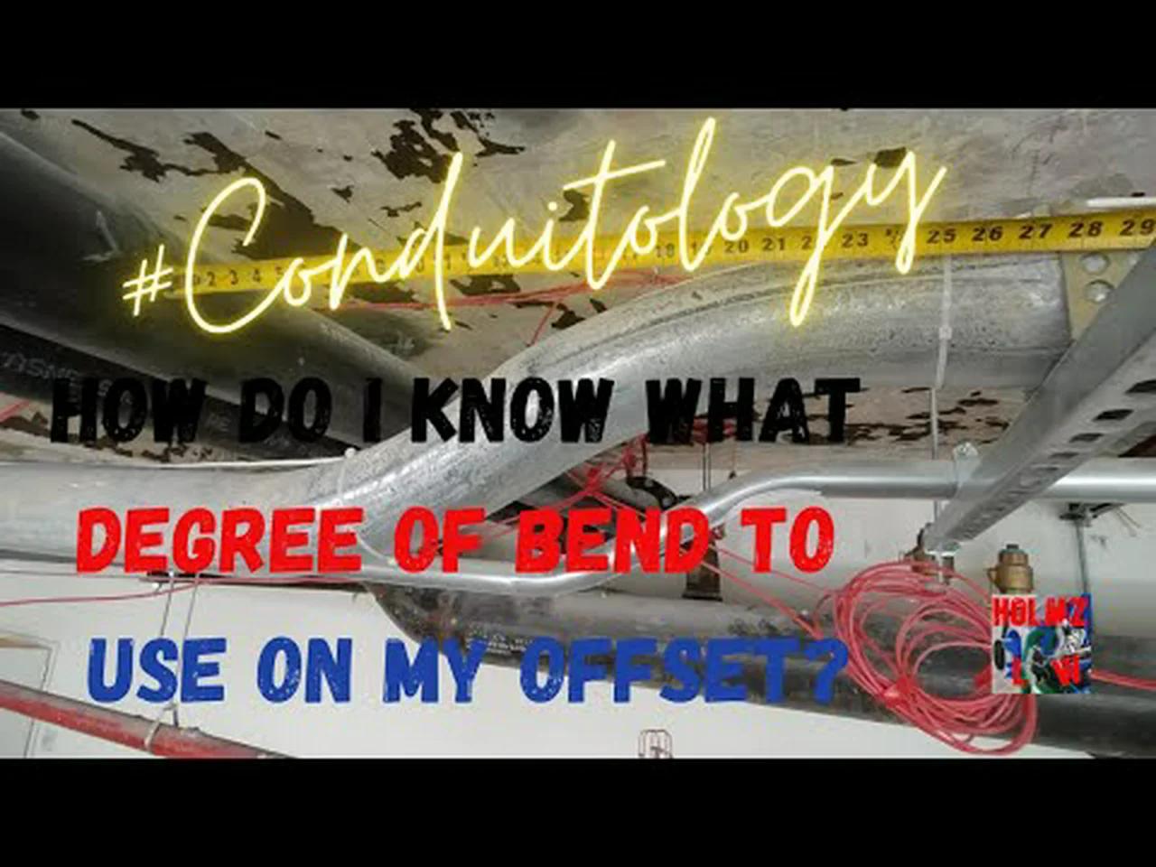 Conduit Bending - Offsets - When & Why to use different degrees of bends.