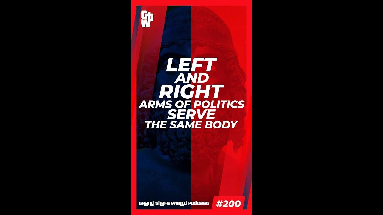 Left and Right arms of Politics Serve the Same Body | #GrandTheftWorld ...