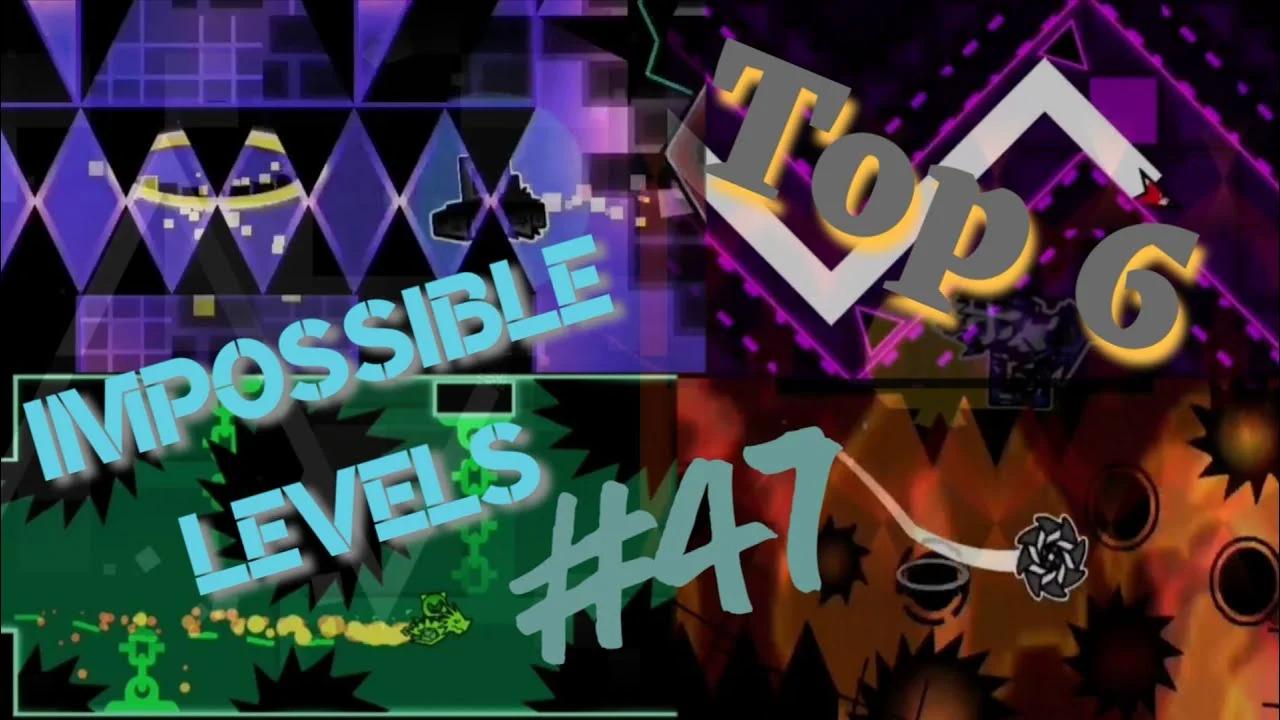 [GD] Top 6 Impossible Levels #47 (Description)