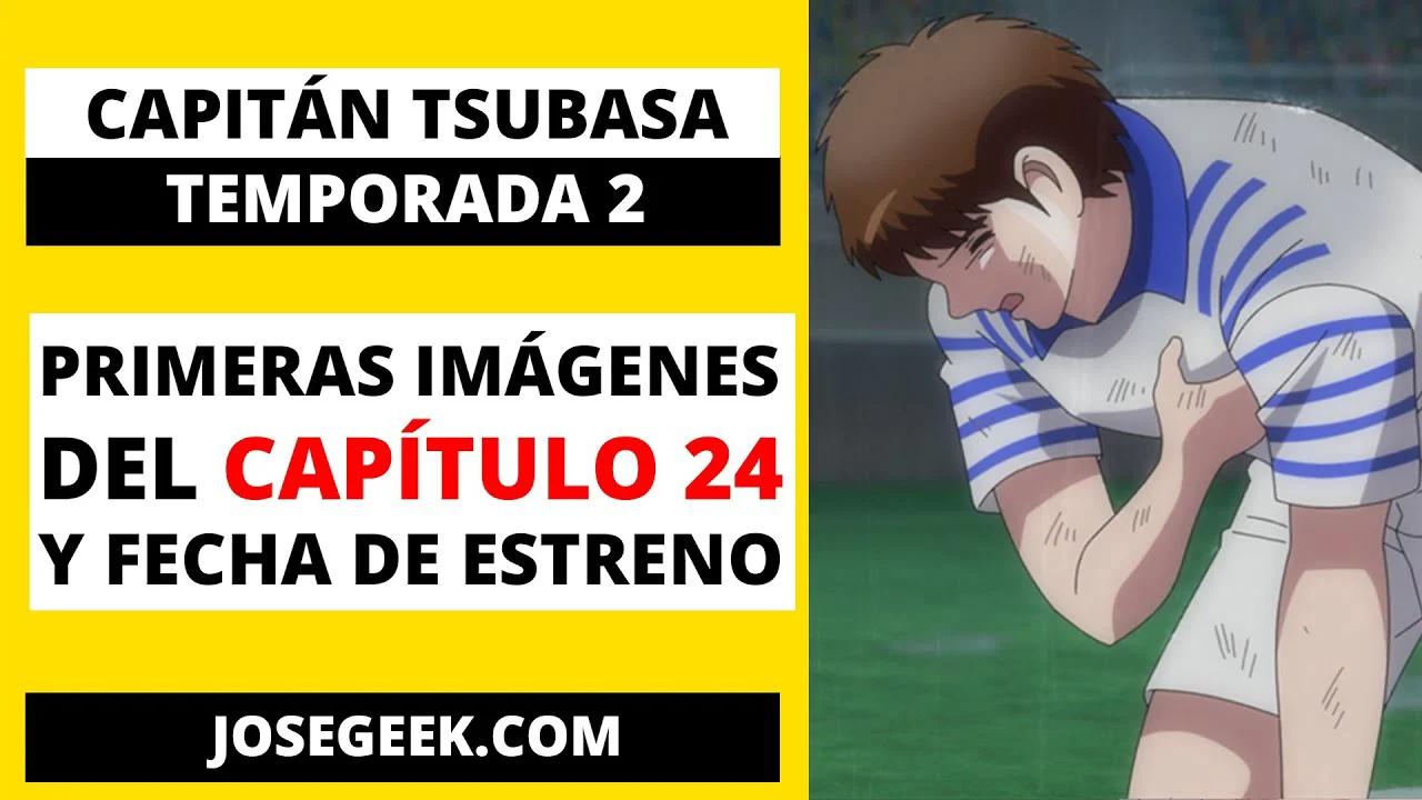Capitán Tsubasa temporada 2 capítulo 24 - Primeras imágenes y fecha de ...
