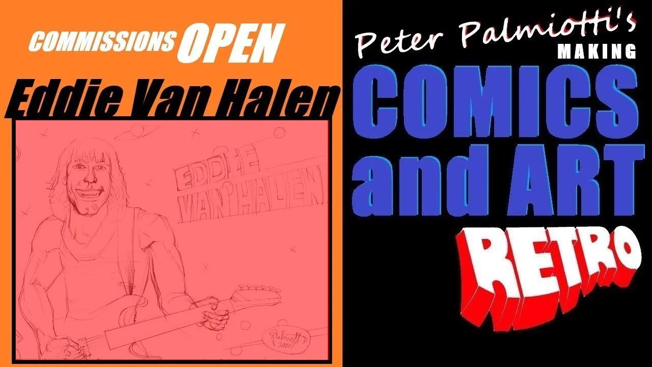 Eddie Van Halen: Commissions OPEN - Making Comics and ART episode 57