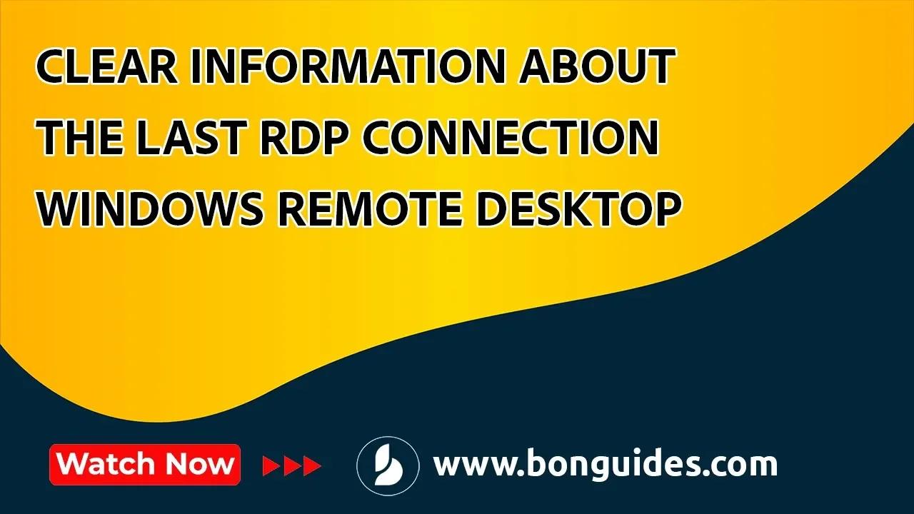 How to Clear Information About the Last RDP Connection with Windows ...