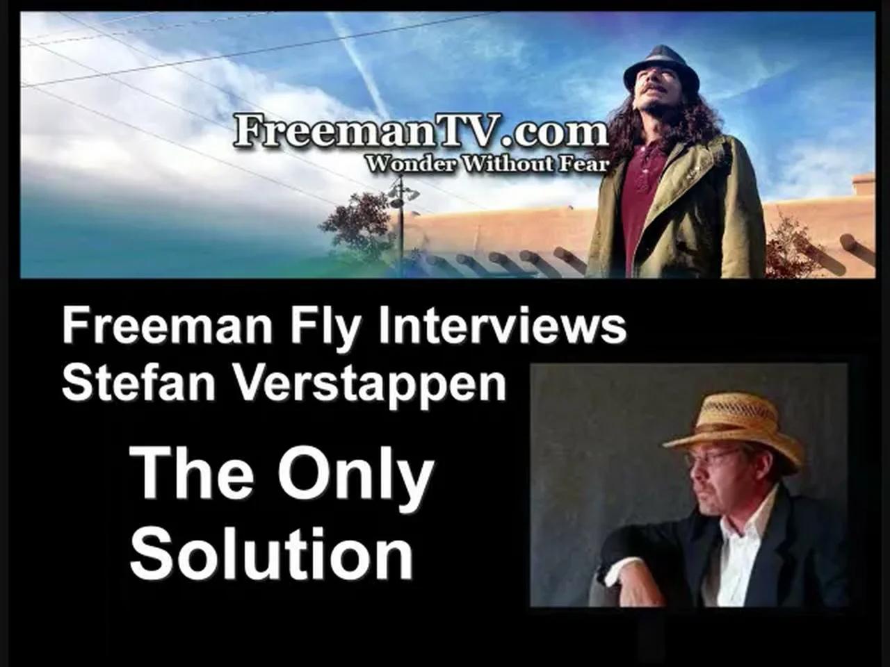 Freeman Fly Interviews Stefan Verstappen The only Solution