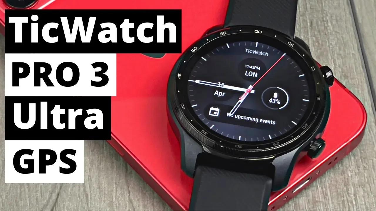 TicWatch Pro 3 Ultra GPS Smartwatch Review - All set for Wear OS 3 and ...
