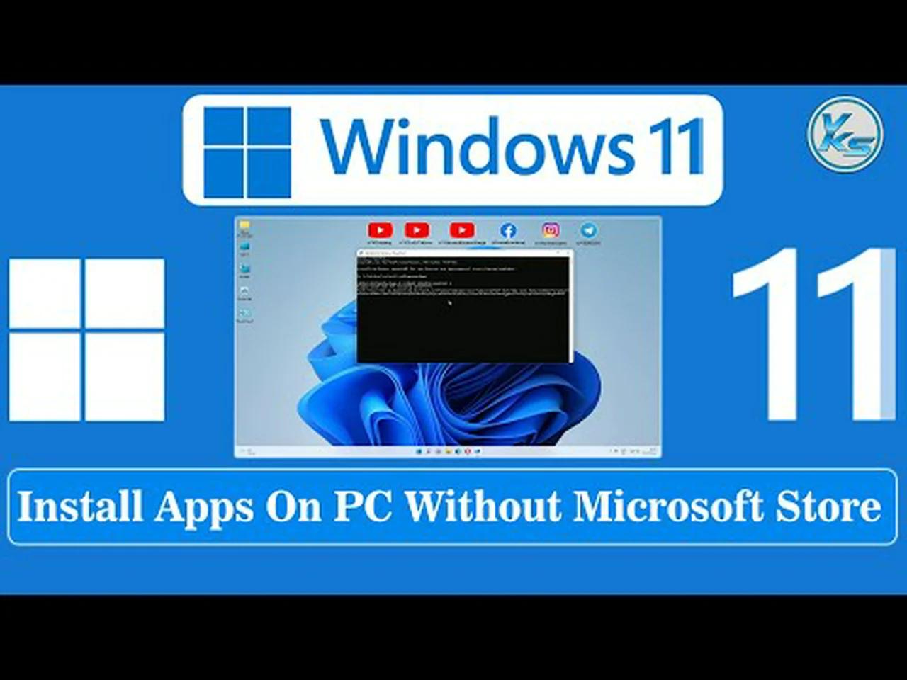 How To Download And Install Apps On Windows 11 PC Without Microsoft Store