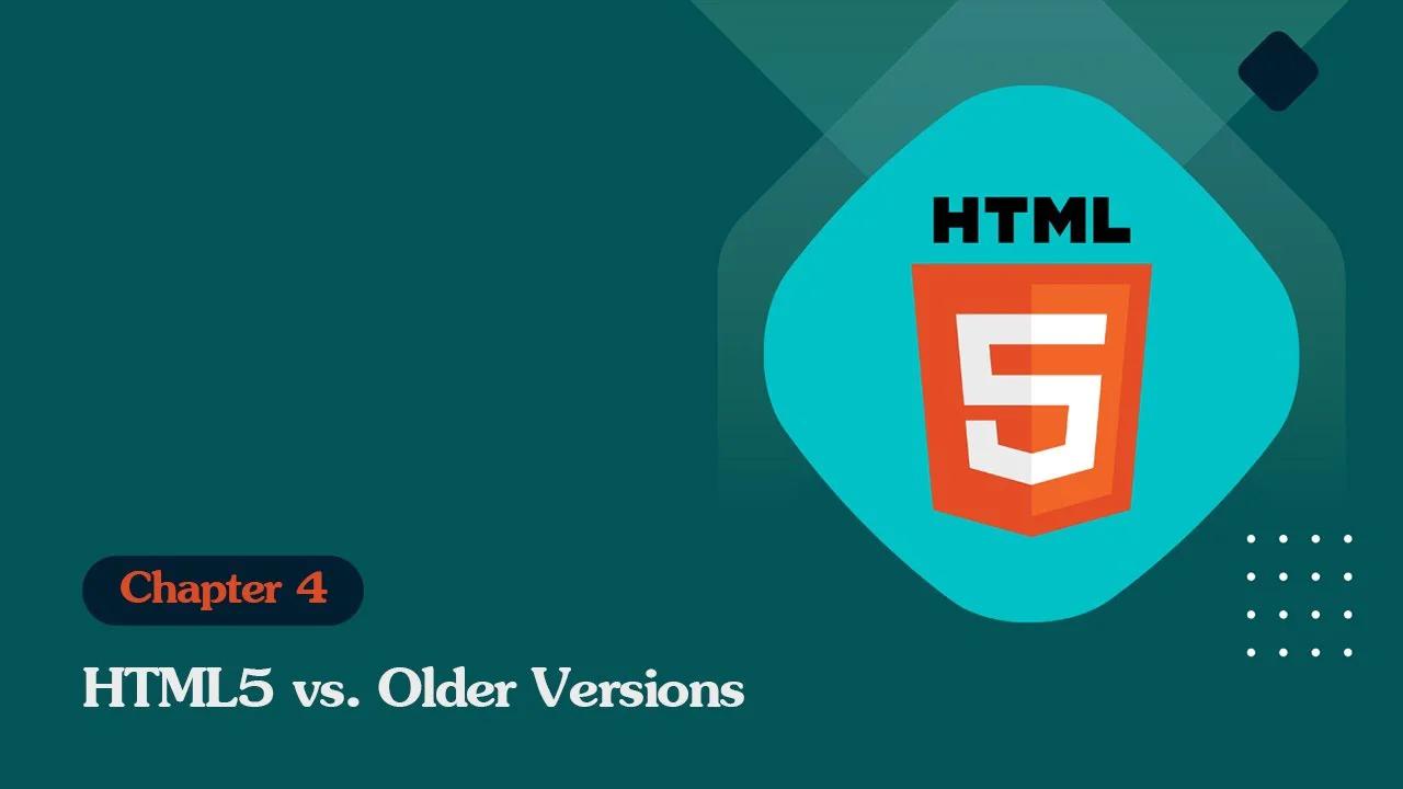 Unleashing the Power of HTML 5: HTML5 vs. Older Versions