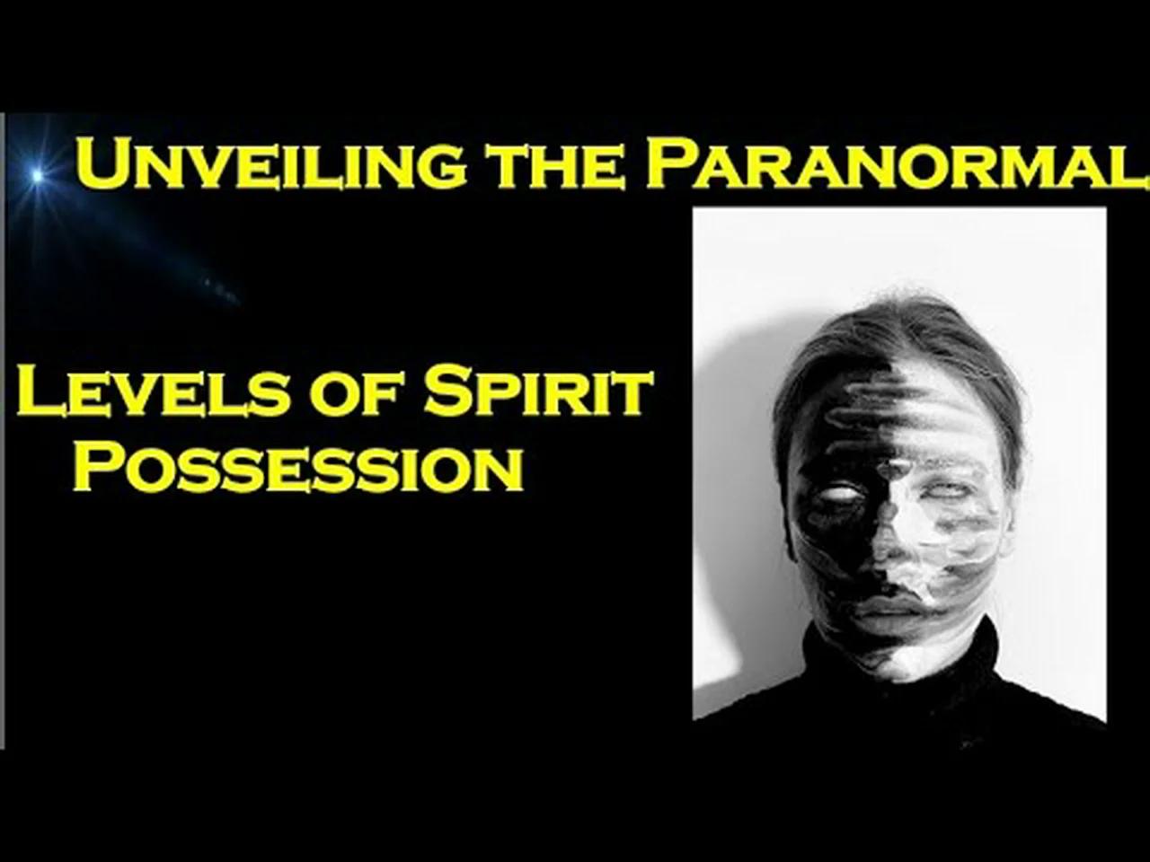 Levels of Spirit Possession