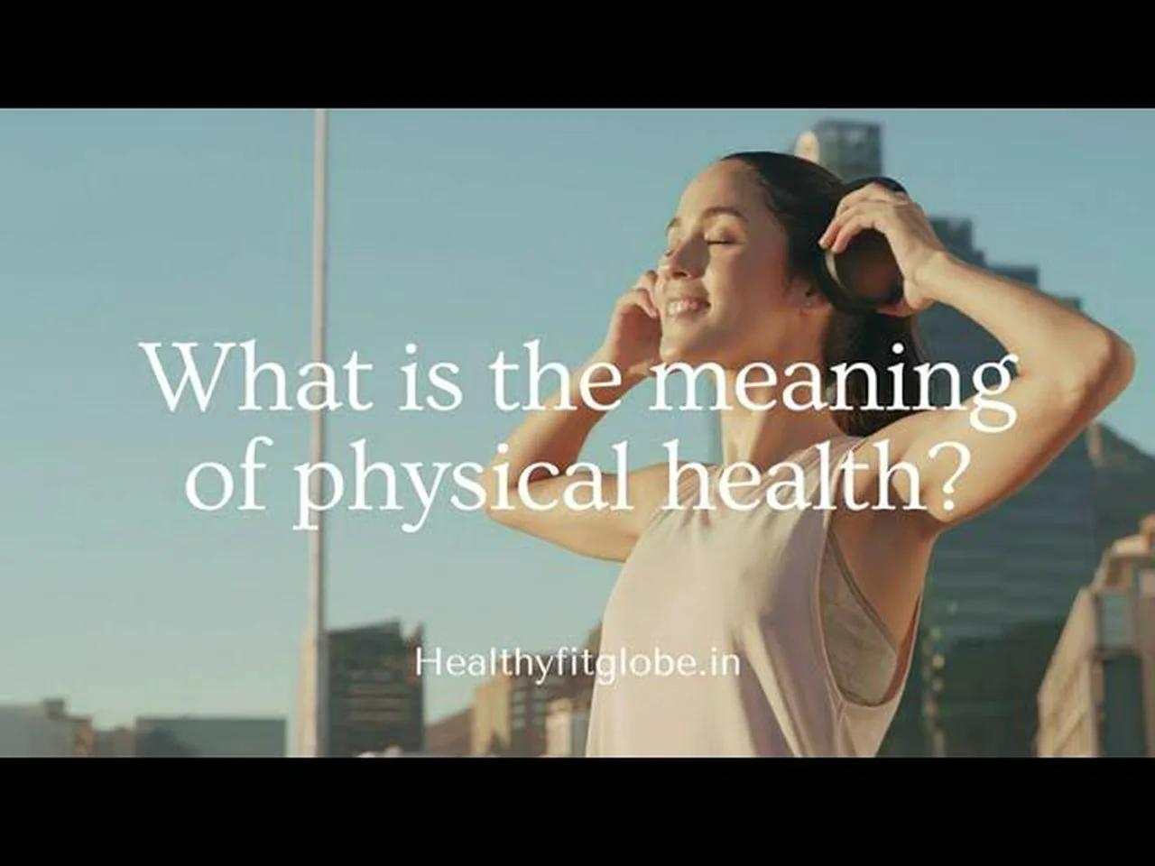 What is the meaning of physical health? #whatisphysicalhealth #health # ...