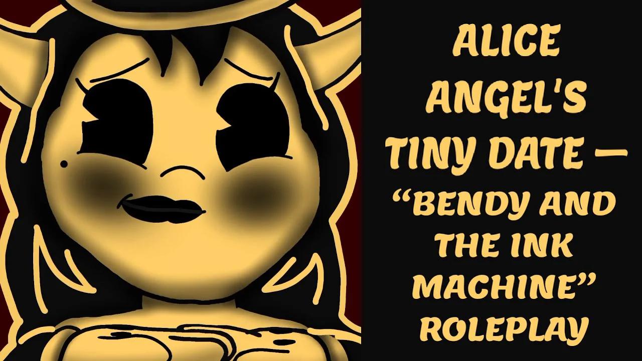 ASMR **V** Alice Angel's tiny date – “Bendy and the Ink Machine ...