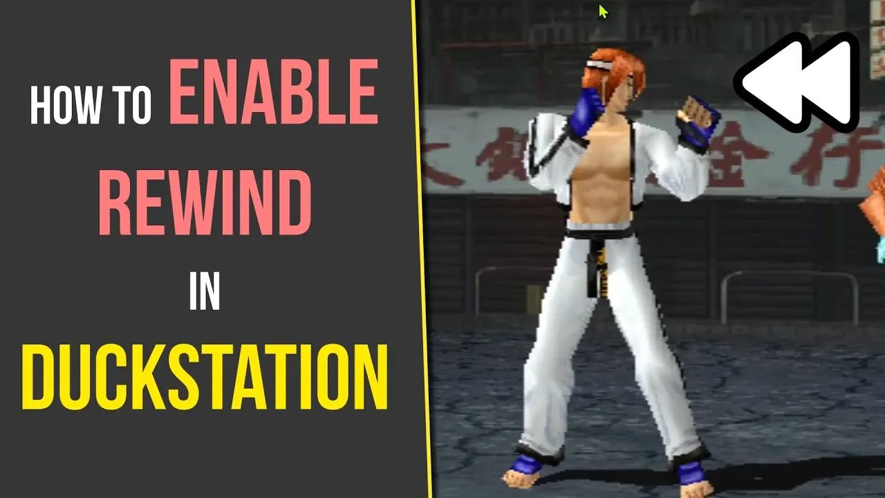 How to Enable Rewind in DuckStation