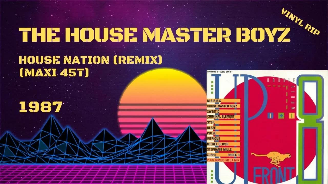 The House Master Boyz - House Nation (Remix) (1987) (Maxi 45T)